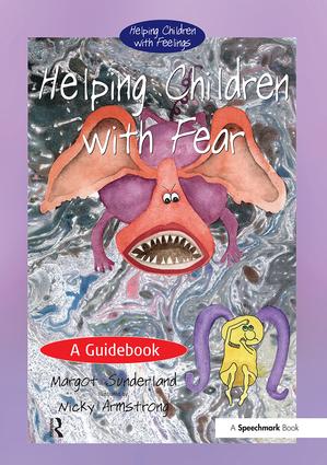 Helping Children with Fear A Guidebook — Thinking Toys
